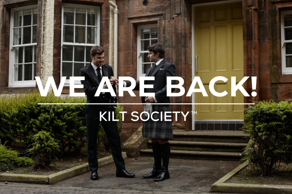 We Are Back! – KILT SOCIETY™